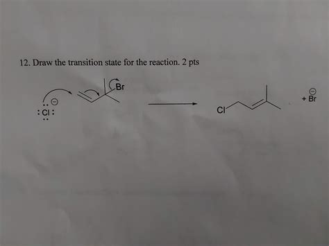 Solved Draw The Transition State For The Reaction 2