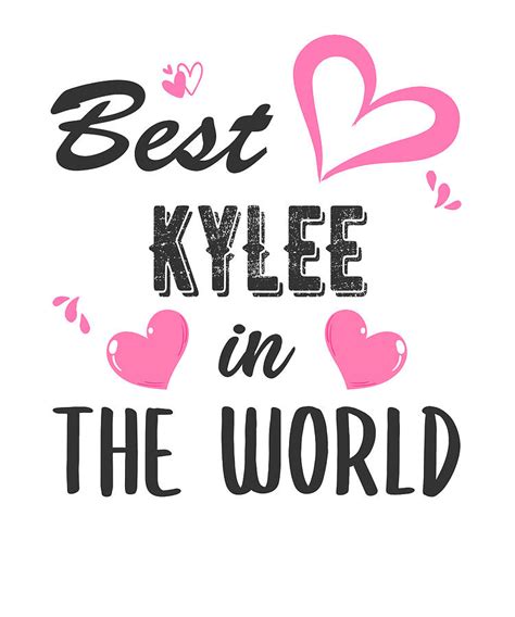 Kylee Name Best Kylee In The World Digital Art By Elsayed Atta Pixels
