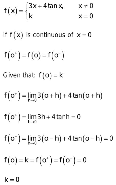 Let F X K X 0 3x 4an X X0 Then F X Is Continous At X 0 For K Is