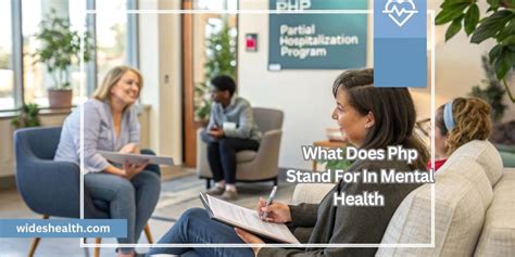 What Does Php Stand For In Mental Health Key Facts And Why It Matters