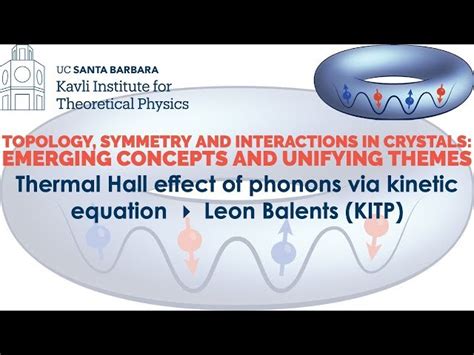 Free Video Thermal Hall Effect Of Phonons Via Kinetic Equation Leon