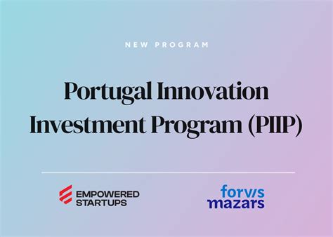 Portugal Innovation Investment Program Piip Launches