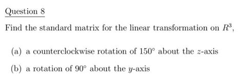Solved Find The Standard Matrix For The Linear Chegg
