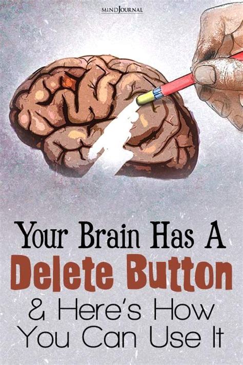 Neuroscience Secrets Your Brain Has A Delete Button And Heres How You