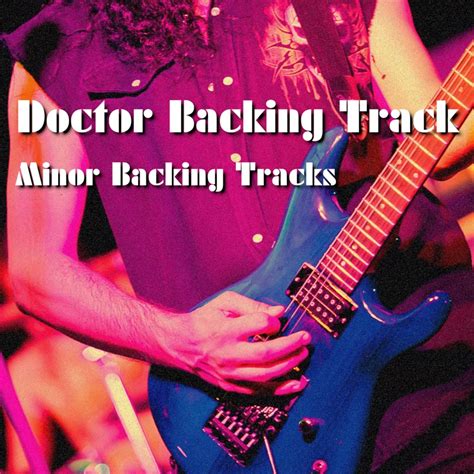 D Minor Scale Doctor Backing Track Song Lyrics Music Videos And Concerts