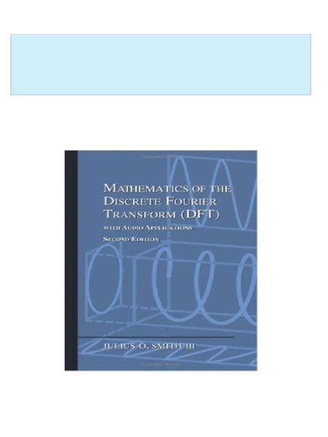 Mathematics Of The Discrete Fourier Transform 2nd Edition Julius O