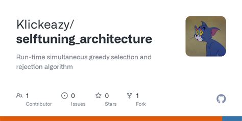Github Klickeazy Selftuning Architecture Run Time Simultaneous Greedy Selection And Rejection