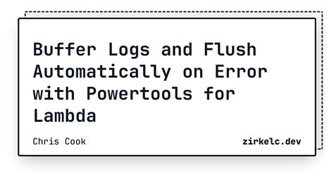Buffer Logs And Flush Automatically On Error With Powertools For Lambda