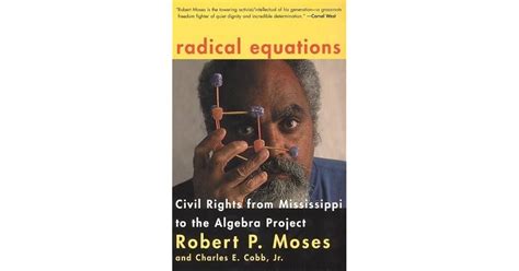 Radical Equations Civil Rights From Mississippi To The Algebra Project