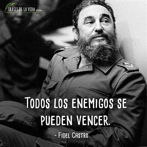 120 Frases De Fidel Castro Líder De La Revolución Cubana Con Imágenes