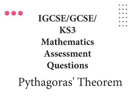 Pythagoras Theorem Assessment Igcse Gcse Ks High Ability Teaching
