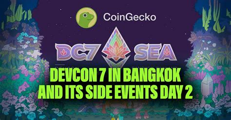 Devcon 7 In Bangkok And Its Side Events — Day 2 Reviews Altcoin Buzz