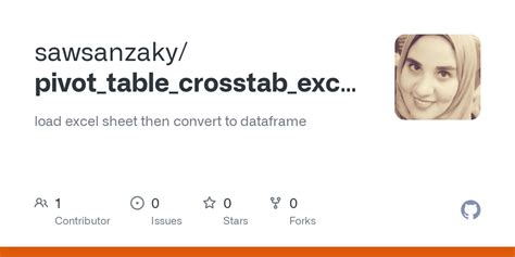 Github Sawsanzakypivottablecrosstabexcel In Python Load Excel