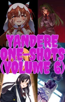 Yandere One Shots Volume 6 Yandere Perverted And Comforting Power X