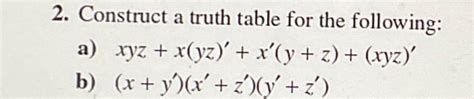 Solved Construct A Truth Table For The Following A Chegg