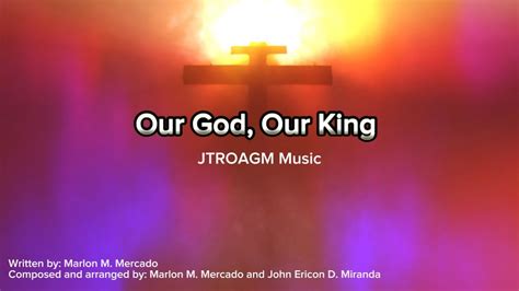 Our God Our King Jtroagm Music Youtube