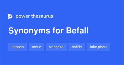 Befall Synonyms 495 Similar Words And Phrases