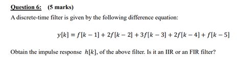 solved question 6 5 marks a discrete time filter is given