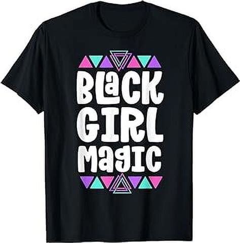 Black Girl Magic Black History Month Shirts For Girls Women T Shirt