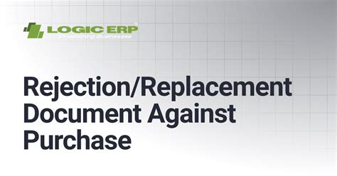 Rejectionreplacement Document Against Purchase Logic Erp Docs