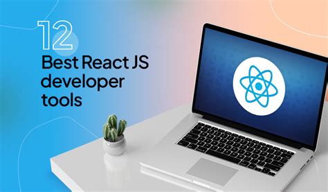 12 Best React JS Developer Tools For Web App Development LinkSture Blog