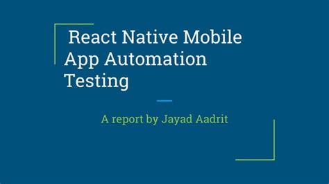 react native automation testing ppt