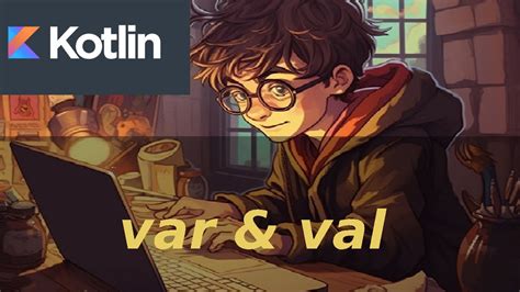 3 Variables Kotlin Course Youtube