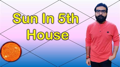 Sun In 5th House Vedic Astrology Youtube