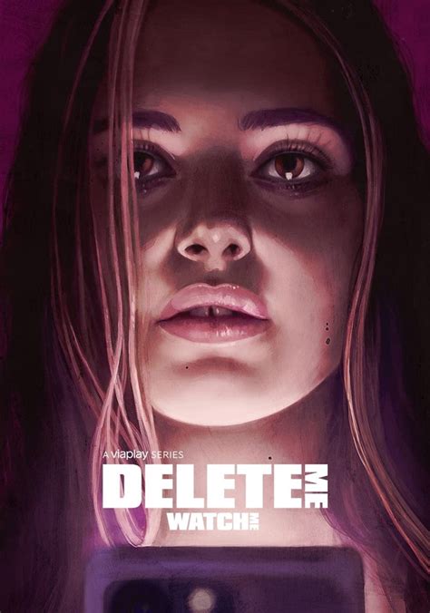 Delete Me Season 2 Watch Full Episodes Streaming Online