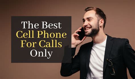 The Best Cell Phone For Calls Only Top Best Phones Stay Away From Distractions And Be