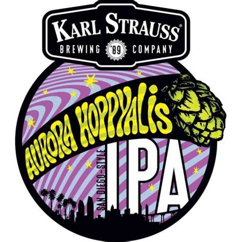 Aurora Hoppyalis Ipa Karl Strauss Brewing Company Brewerydb