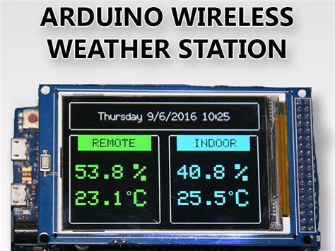 Arduino Wireless Weather Station Arduino Wireless Weather Station