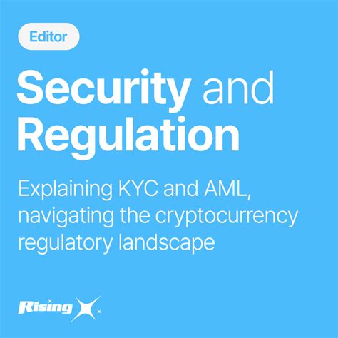 Explaining Kyc And Aml Navigating The Cryptocurrency Regulatory
