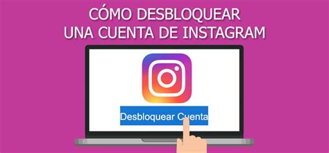 ¿cómo Desbloquear Una Cuenta De Instagram