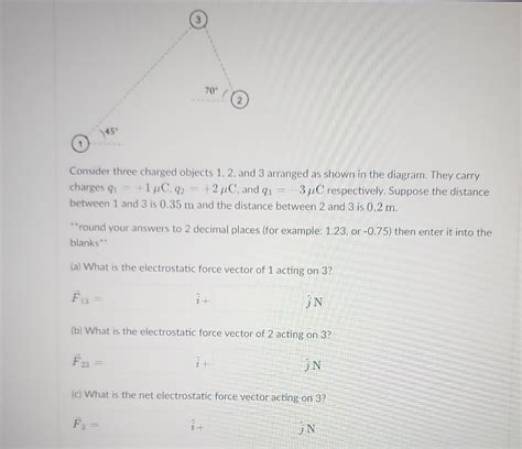 Solved Consider Three Charged Objects And Arranged Chegg