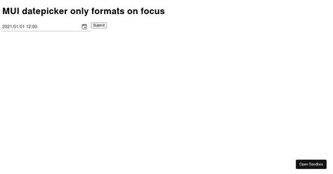 Mui Datepicker Focus Format Issue Forked Codesandbox