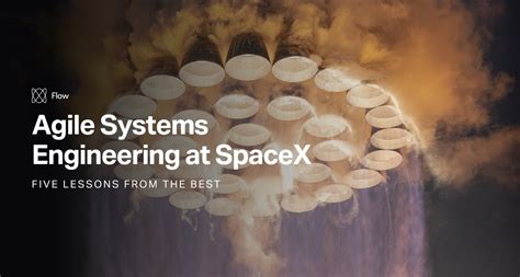 Spacex S Agile Systems Engineering — Five Lessons From The Best