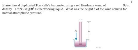 Solved 3 3 Blaise Pascal Duplicated Torricellis Barometer