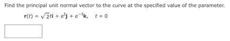 Solved Find The Principal Unit Normal Vector To The Curve At Chegg Com