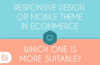 Responsive Design Or Mobile Theme In ECommerce