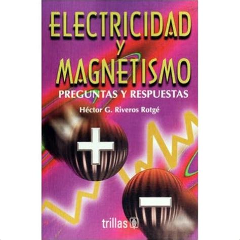 Cursos Y Manuales De Electricidad Y Magnetismo Buscar Tutorial