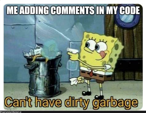 More Like Commenting Whole Code ProgrammerHumor Io