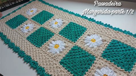 Passadeira Margarida Parte 1 2 YouTube