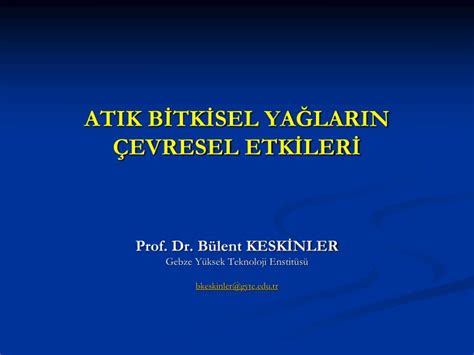 PPT ATIK BİTKİSEL YAĞLARIN ÇEVRESEL ETKİLERİ PowerPoint Presentation
