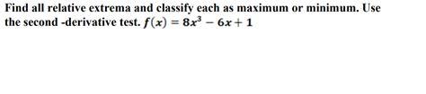 solved find all relative extrema and classify each as