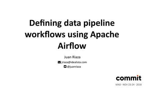 Defining Data Pipeline Workflows Using Apache Airflow Speaker Deck