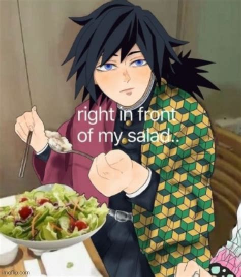Right In Front Of My Salad Imgflip