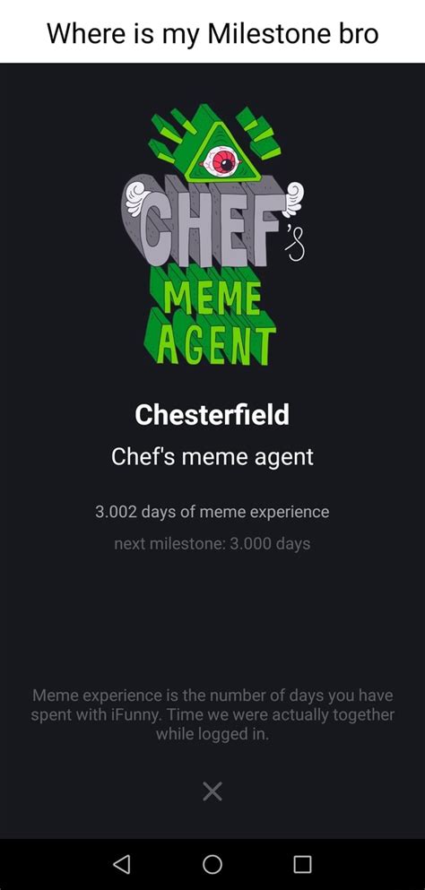 Where Is My Milestone Bro Meme Agent Chesterfield Chefs Meme Agent 3 002 Days Of Meme