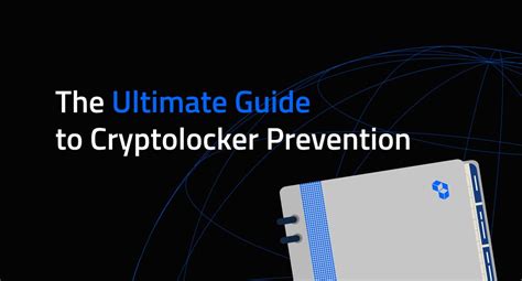 The Ultimate Guide To CryptoLocker Prevention
