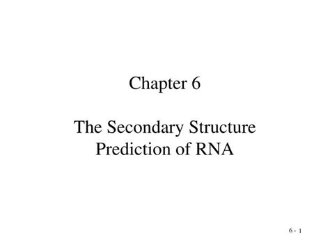 Ppt Chapter 6 The Secondary Structure Prediction Of Rna Powerpoint